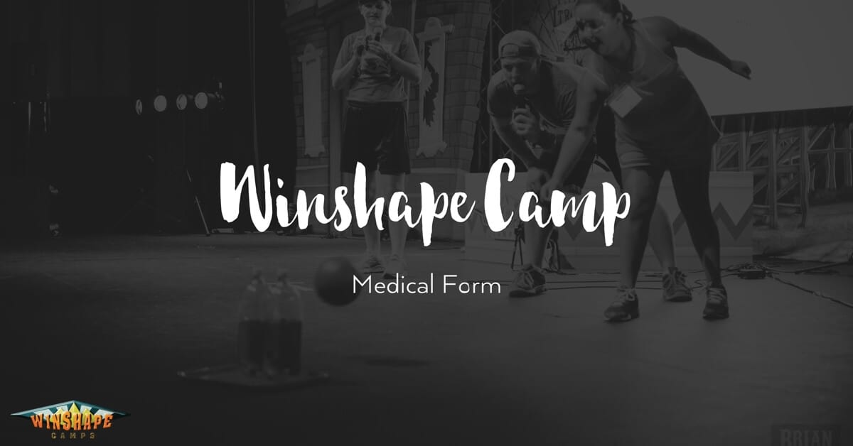 Winshape Camp Medical Form - Winshape Camp Gaffney SC
