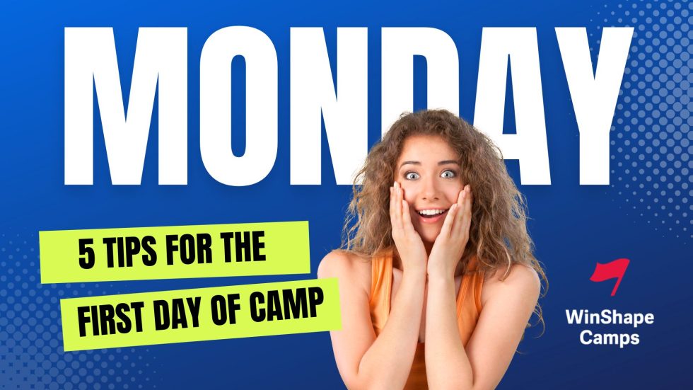 5 Tips For First Day of WinShape Camps Gaffney - Winshape Camp Gaffney SC
